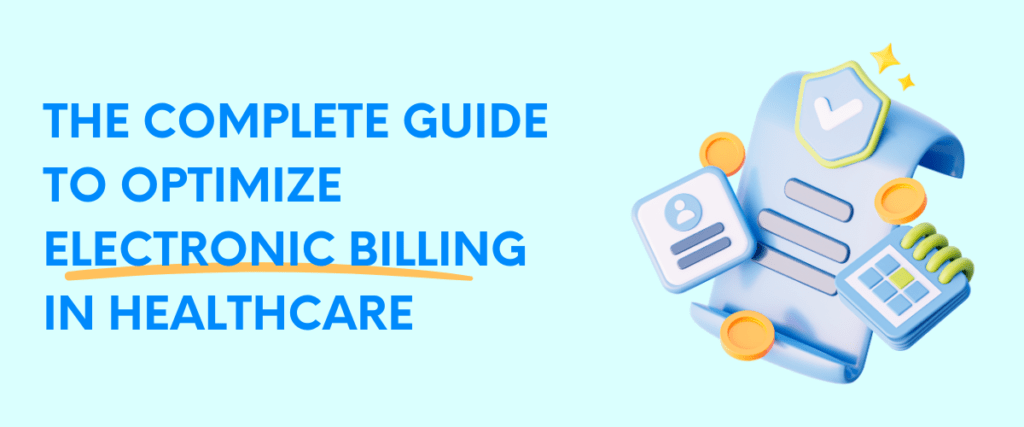 The Complete Guide to Optimizing Electronic Billing in Healthcare